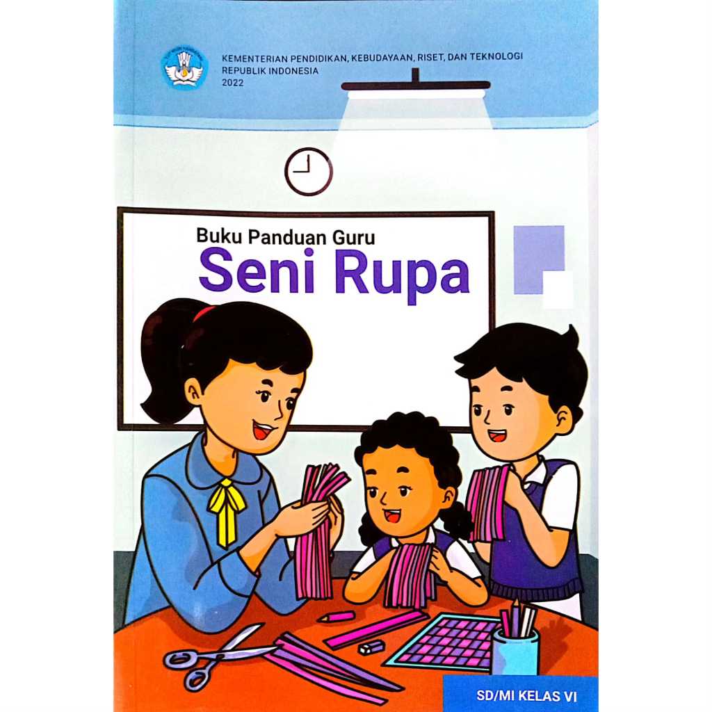 Jual BUKU GURU SENI RUPA KELAS 6 KURIKULUM PENGGERAK-MERDEKA SD/MI (KEMENDIKBUD) | Shopee Indonesia