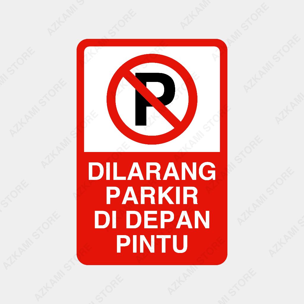Jual Rambu dilarang parkir di depan pintu ukuran 20cm x 30cm plat ...