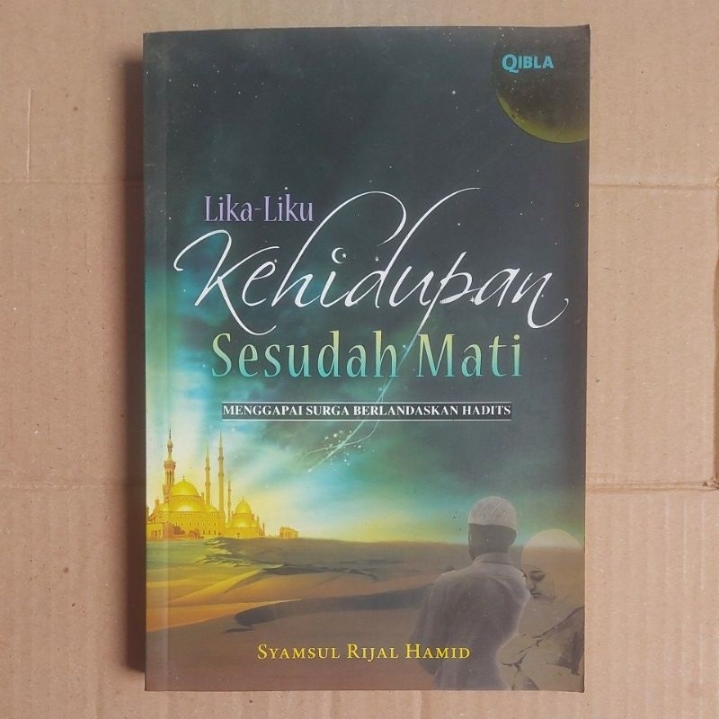 Jual Buku Lika Liku Kehidupan Sesudah Mati - Syamsul Rijal Hamid ( original ) | Shopee Indonesia