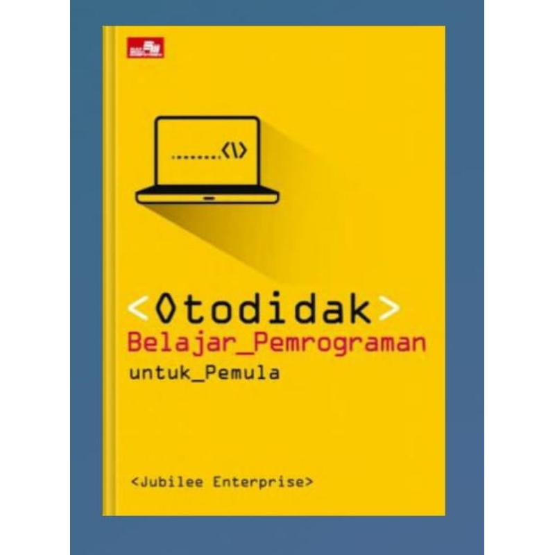 Jual Buku Otodidak Belajar Pemrograman untuk Pemula (Jubilee Enterprise ...