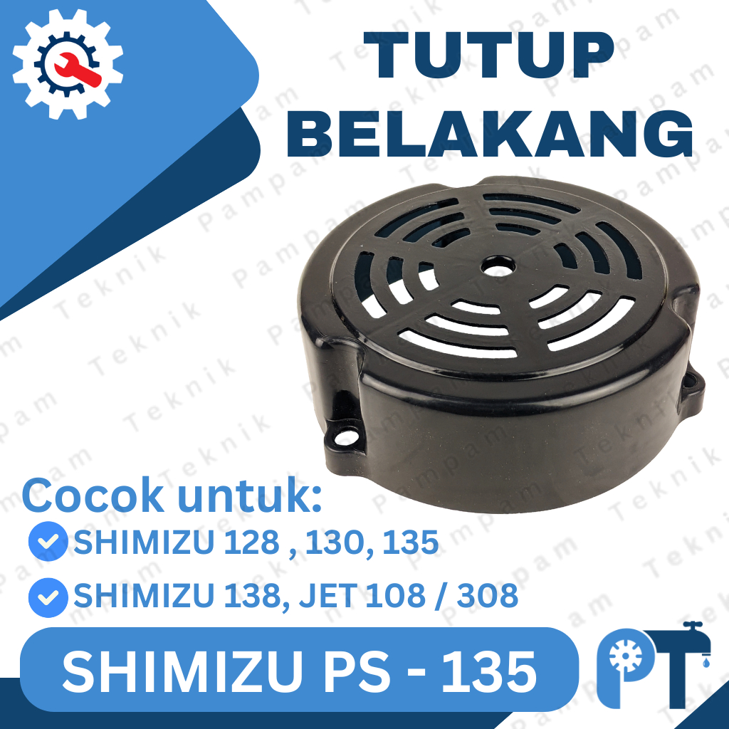 Jual TUTUP BELAKANG SHIMIZU PS 128 130 135 / FAN COVER KIPAS SHIMIZU ...
