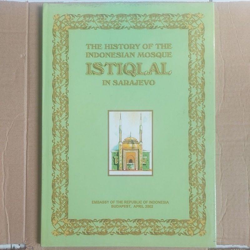 Jual Buku The History Of The Indonesian Mosque Istiqlal In Sarajevo ...