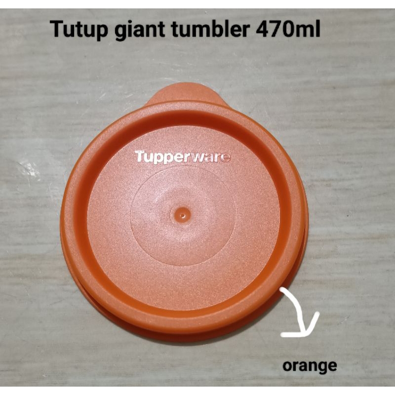 Jual ORIGINAL BARU TUPPERWARE TUTUP GIANT TUMBLER 470ML | Shopee Indonesia