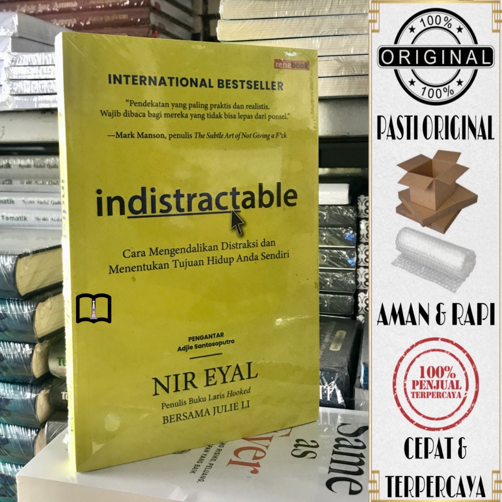 Jual Buku Indistractable - Cara Mengendalikan Distraksi Dan Menentukan ...