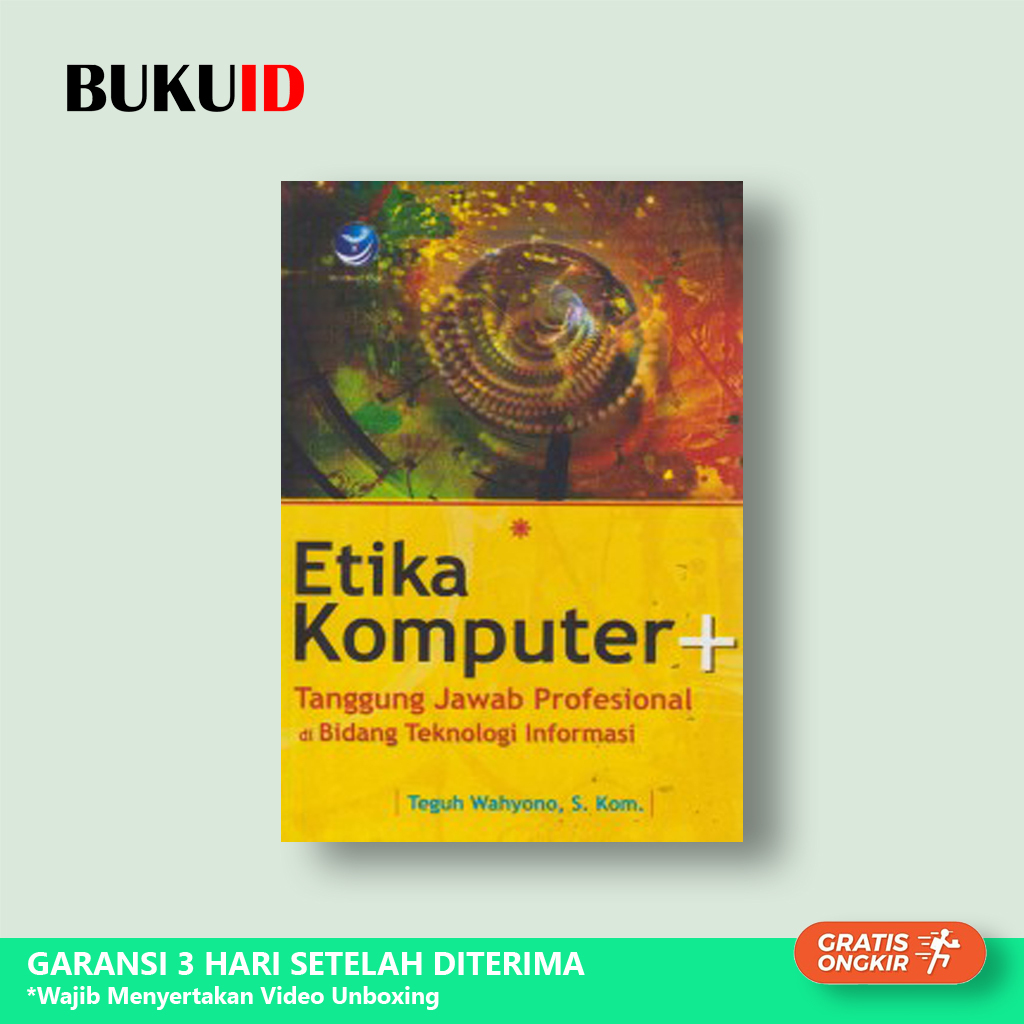 Jual Buku Etika Komputer + Tanggung Jawab Profesional di Bidang Teknologi Informasi - Original ...