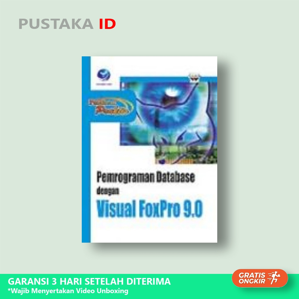 Jual Buku Panduan Praktis: Pemrograman Database dengan Visual FoxPro 9.0 - Original | Shopee ...