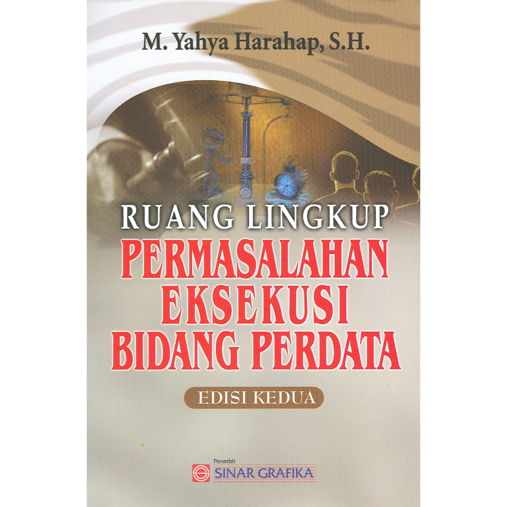 Jual Ruang Lingkup Permasalahan Eksekusi Bidang Perdata edisi kedua - M. Yahya Harahap | Shopee ...