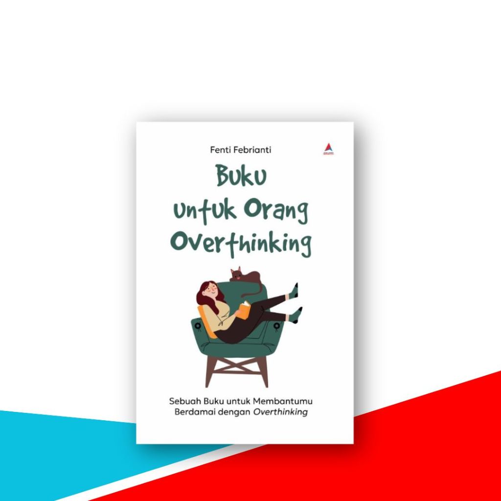 Jual Buku Untuk Orang Overthinking , Sebuah Buku untuk Membantumu ...