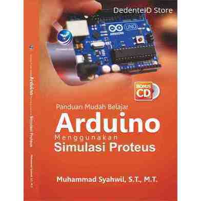 Jual Panduan Mudah Belajar Arduino Menggunakan Simulasi Proteus + cd ...