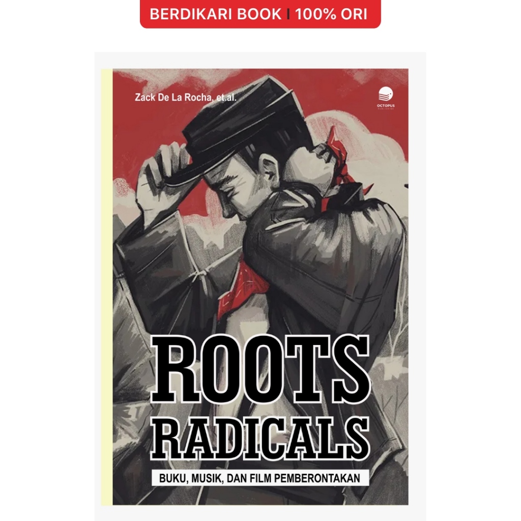 Jual Berdikari - Roots Radicals: Buku, Musik, dan Film Pemberontakan - Octopus | Shopee Indonesia