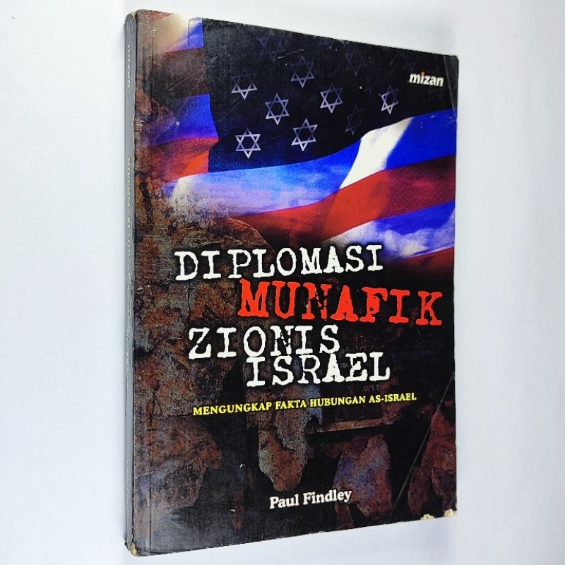Jual DIPLOMASI MUNAFIK ZIONIS ISRAEL mengungkap fakta hubungan AS-Israel by Paul Findley ...