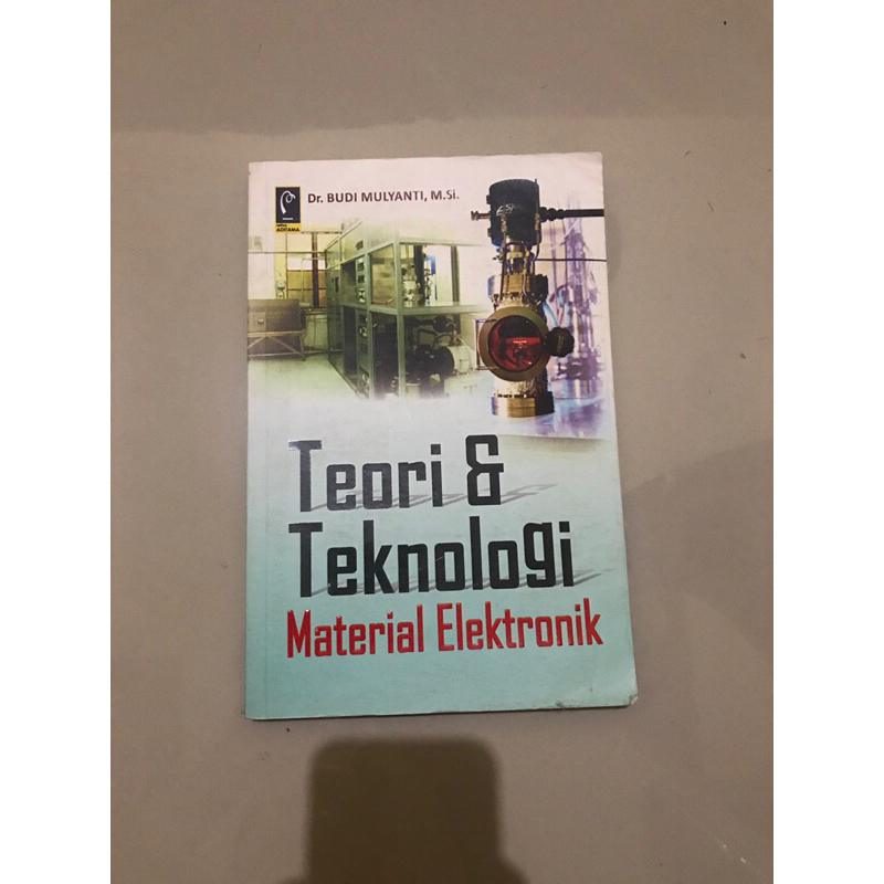 Jual Buku Teori & Teknologi Material Elektronik - Modul Teori ...