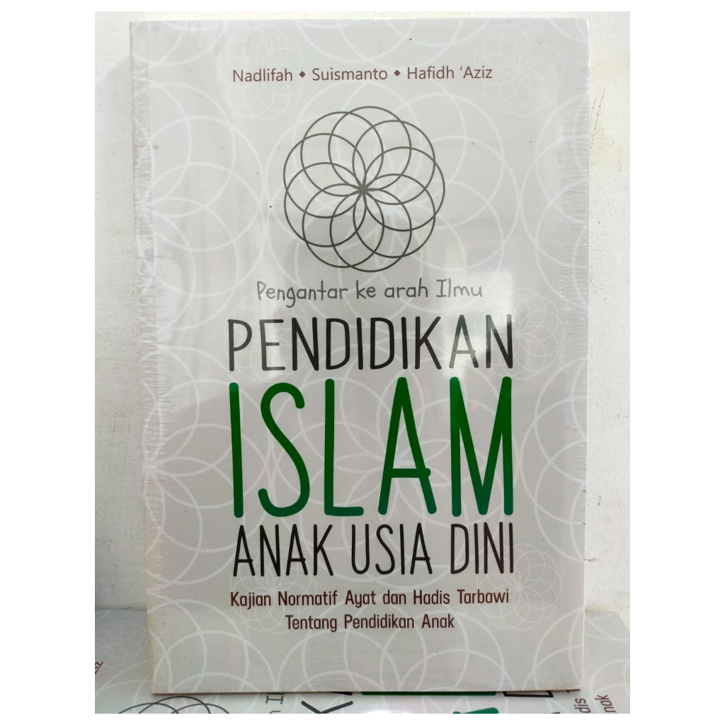 Jual Pengantar ke Arah Ilmu Pendidikan Islam Anak Usia Dini - Kajian Normatif Ayat dan Hadis ...