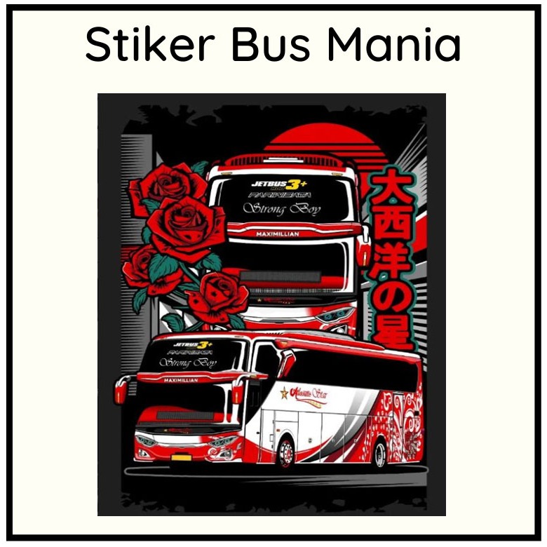 Jual Stiker Bus Mania Strong Boy Bis Basuri Sticker Bus Viral Bahan ...
