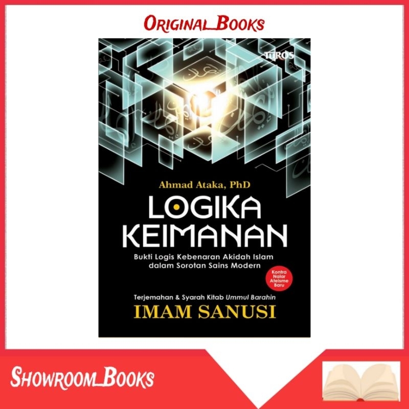 Jual Buku Logika Keimanan Bukti Logis Kebenaran Akidah Islam Ahmad ...