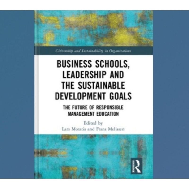 Jual Buku Business Schools, Leadership and Sustainable Development Goals: The Future of ...