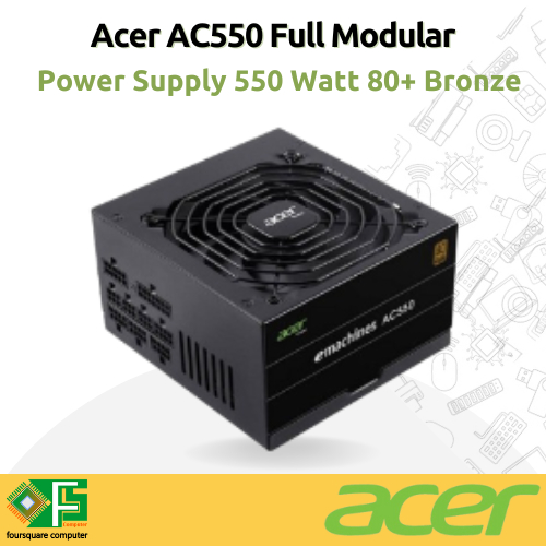 Jual PSU Acer AC550 550 Watt 80+ Bronze Full Modular Power Supply ...