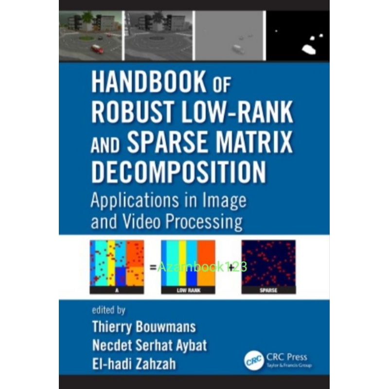 Jual Buku Handbook of robust low rank and sparse matrix decomposition ... Jual Buku Handbook of robust low rank and sparse matrix decomposition ...