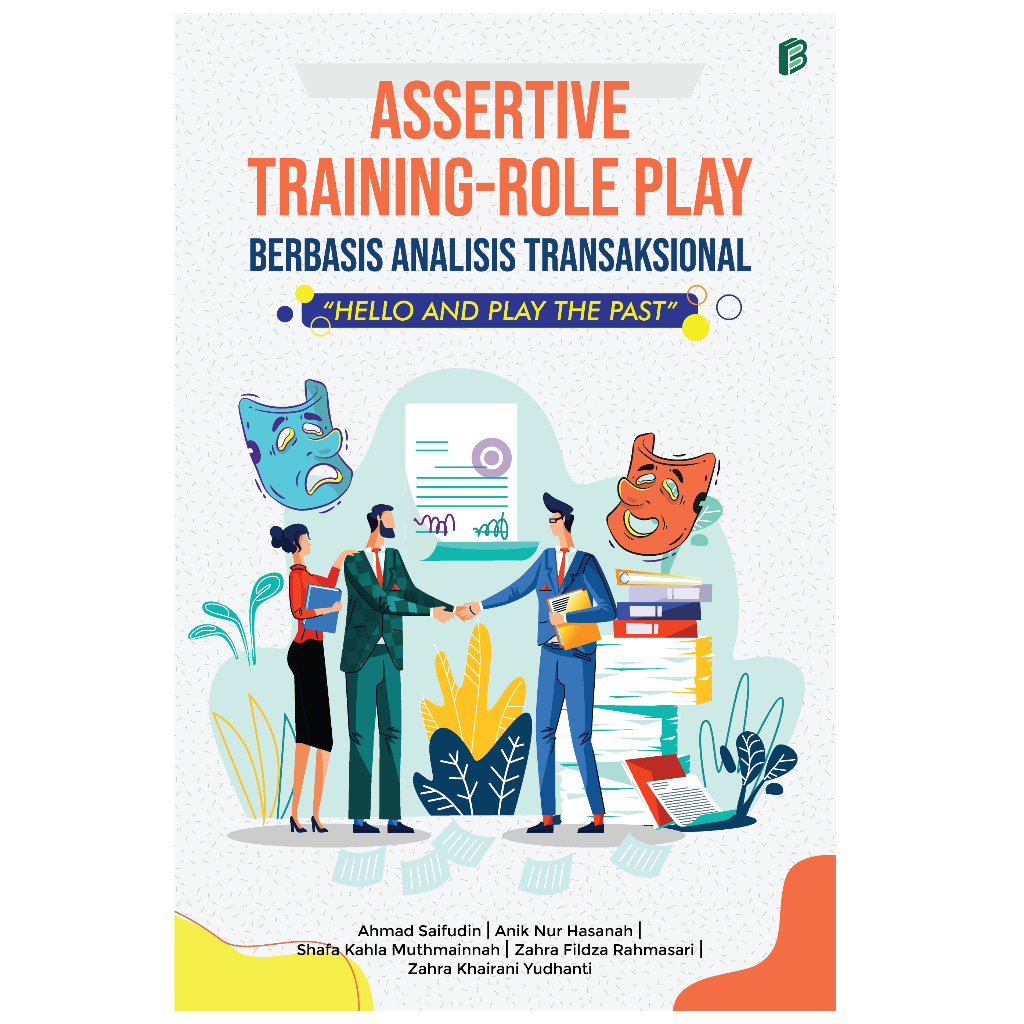 Jual Assertive Training-Role Play Berbasis Analisis Transaksional "Hello and Play The Past" ̶ ...