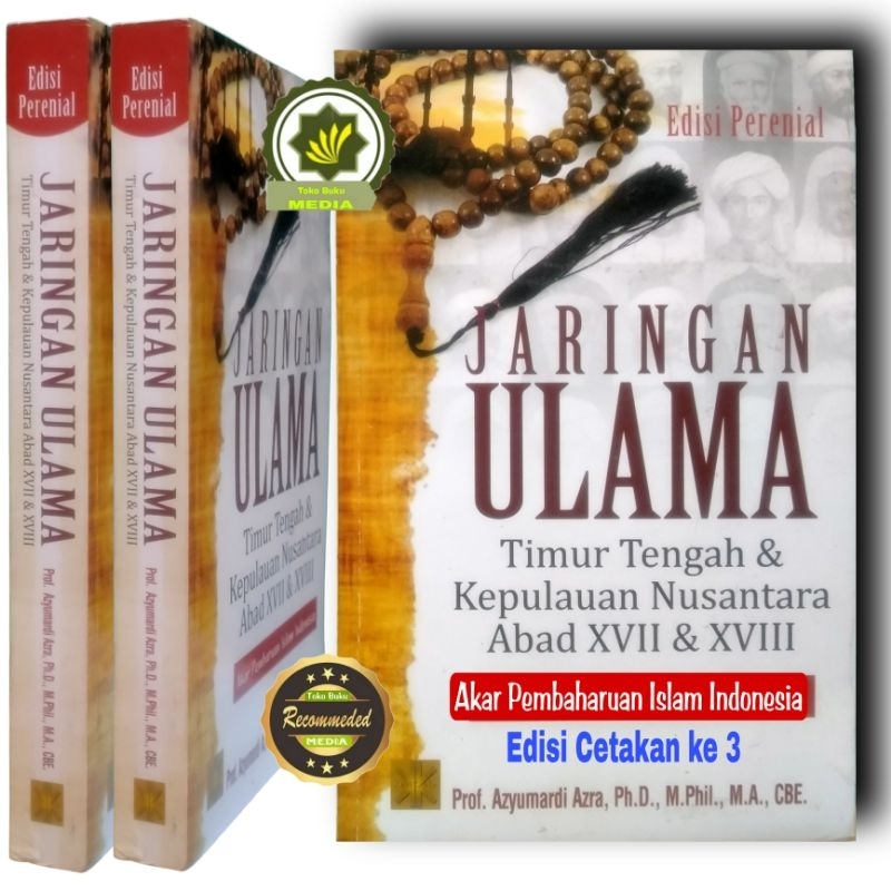 Jual Buku Sejarah JARINGAN ULAMA TIMUR TENGAH & Kepulauan Nusantara Abad XVII XVIII Akar ...