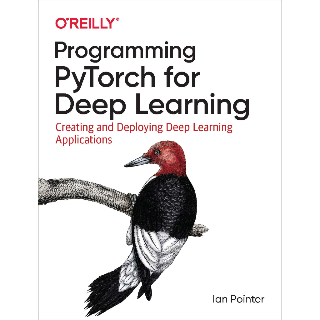 Jual Buku Programming Pytorch For Deep Learning Creating And Deploying Deep Learning