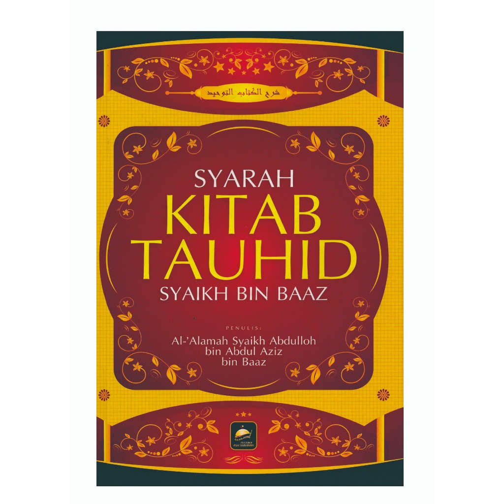 Jual Syarah Kitab Tauhid Syaikh Bin Baz (Indo) | Shopee Indonesia