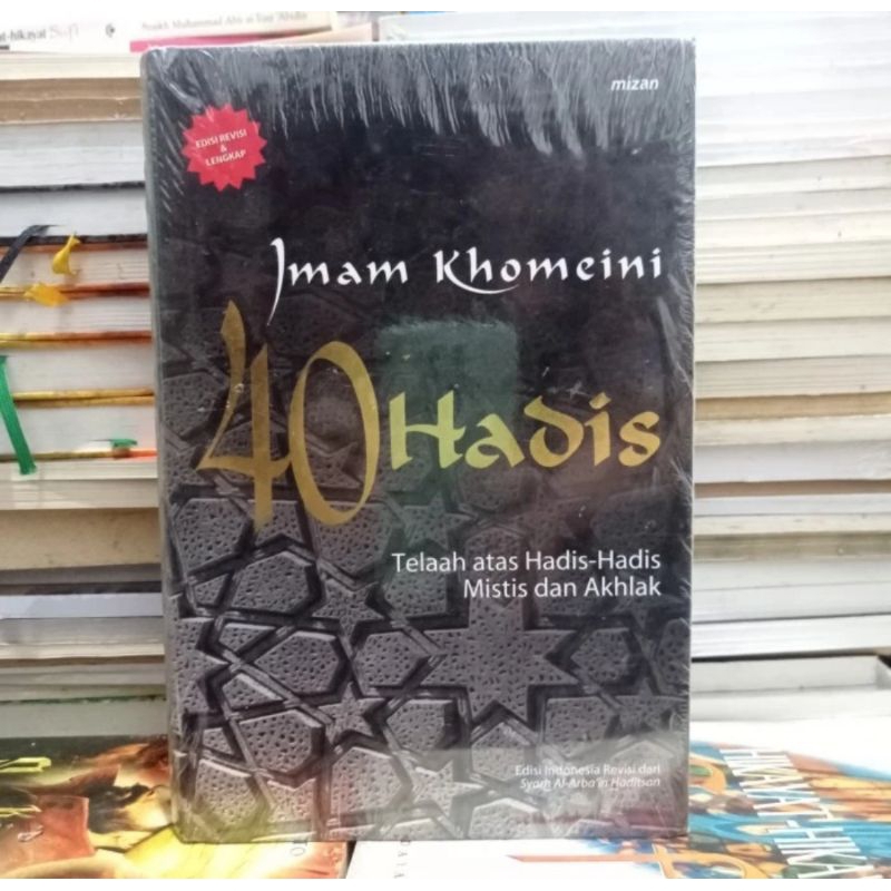 Jual IMAM KHOMEINI - 40 HADIS - TELAAH ATAS HADIS-HADIS MISTIS DAN ...
