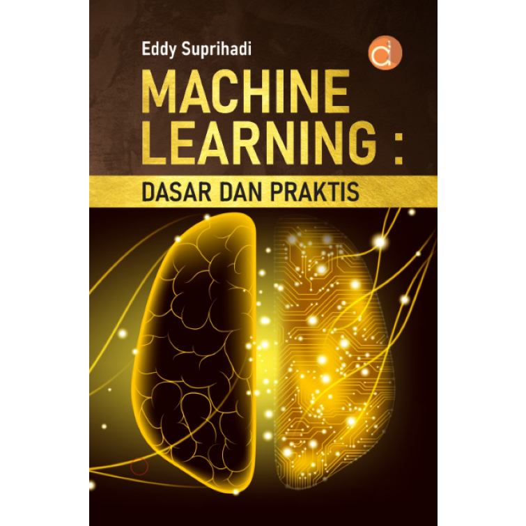 Jual Deepublish - Buku Machine Learning: Dasar dan Praktis - HVS 80 gr ...