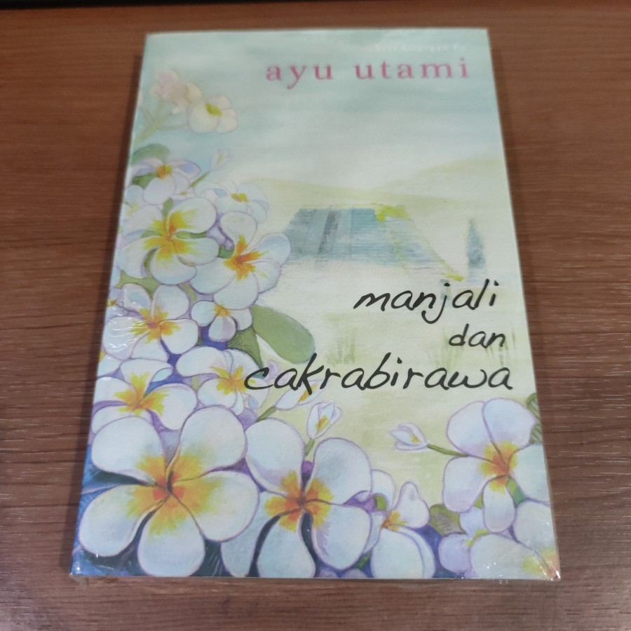 Jual BEKAS ORIGINAL - Buku Novel Manjali dan Cakrabirawa - Ayu Utami ...