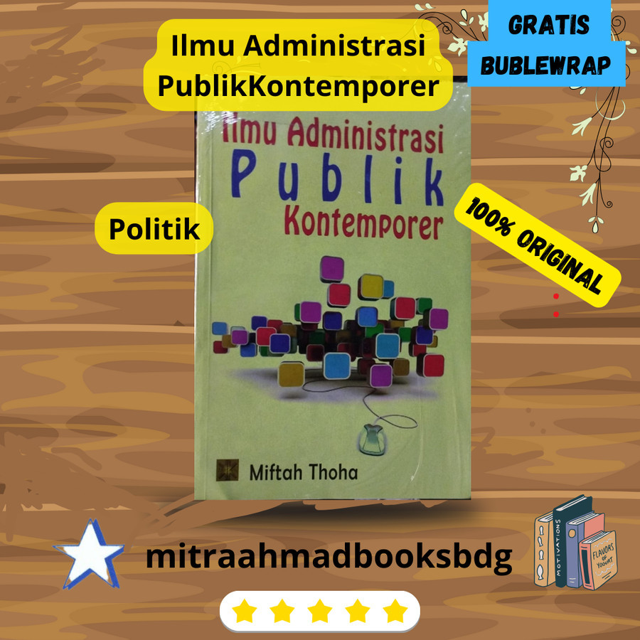 Jual Ilmu Administrasi publik kontemporer - Miftah Thoha/ KEN ORIGINAL ...