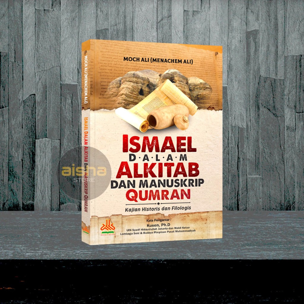 Jual Ismael dalam Alkitab dan Manuskrip Qumran : Kajian Historis dan ...