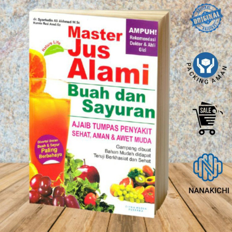 Jual BUKU RESEP JUS MASTER JUS ALAMI BUAH DAN SAYURAN AJAIB TUMPAS PENYAKIT SEHAT AMAN AWET MUDA ...