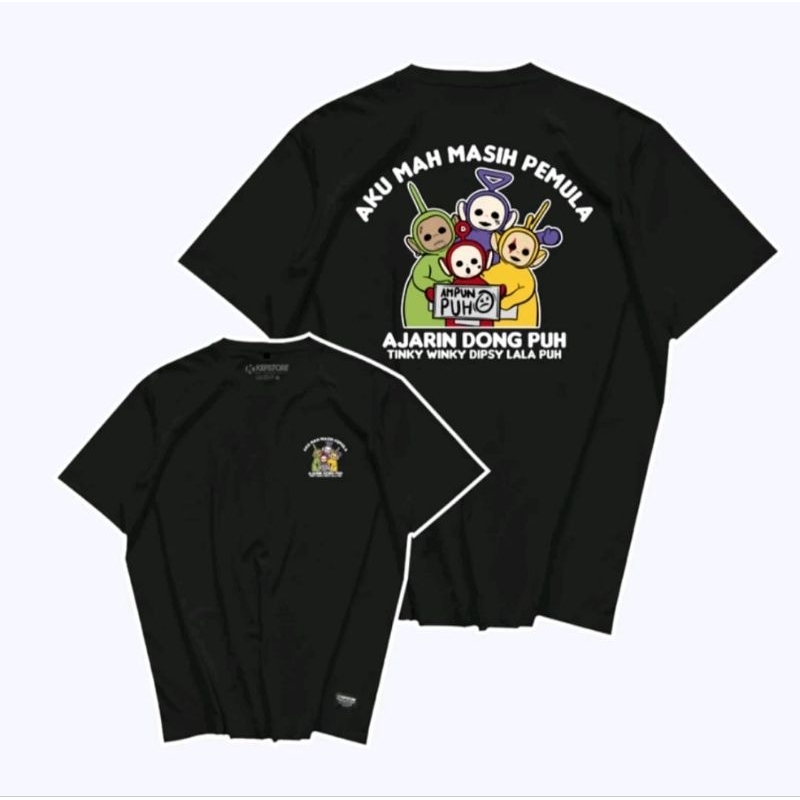 Jual KAOS AKU MAH MASIH PEMULA AJARIN DONG PUH SEPUH TINKY WINKY dipsy LALA PUH | Shopee Indonesia