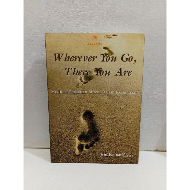 Jual Buku Wherever You Go There You Are: Meditasi Perhatian Murni Dalam ...