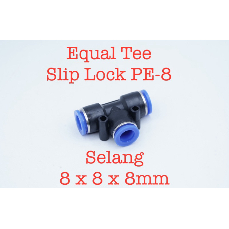 Jual PE-8 PE8 Konektor Fitting T Tee Pneumatic Slip Lock Selang 8 x 8 x ...