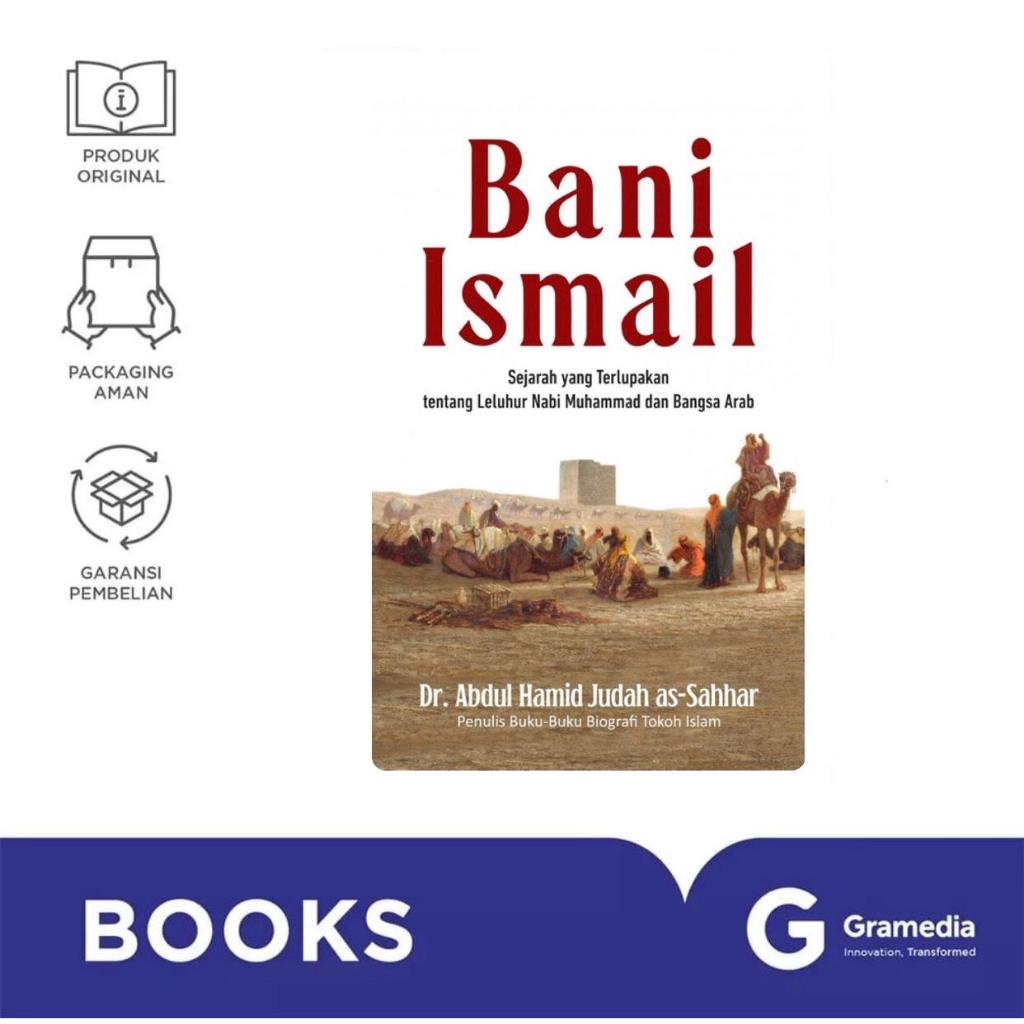 Jual Gramedia Ganadaria - Bani Ismail ( Dr. Abdul Hamid Juddah As-Sahar ...