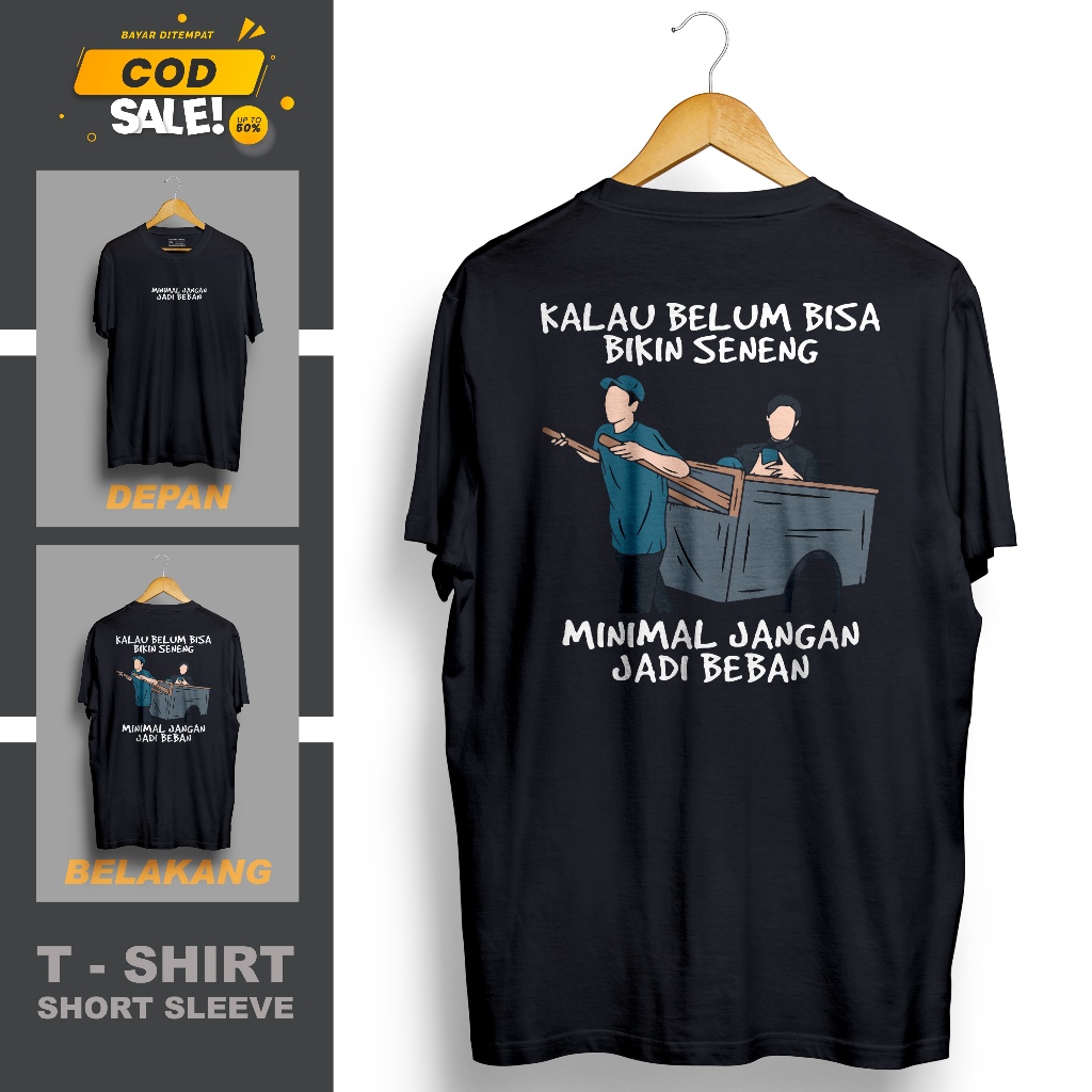 Jual KAOS KATA KATA MINIMAL JANGAN JADI BEBAN DEPAN BELAKANG VIRAL TERBARU KEKINIAN | Shopee ...