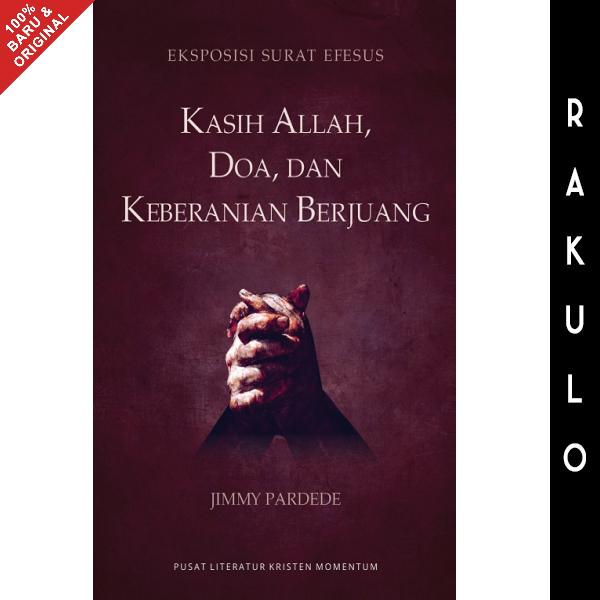 Jual Buku Kasih Allah,Doa,Dan Keberanian Berjuang : Eksposisi Surat ...
