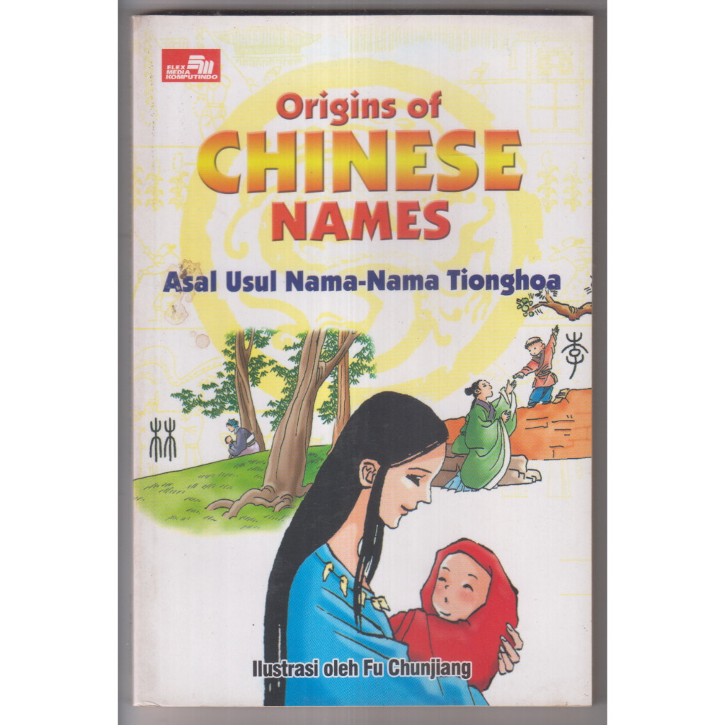 Jual BUKU ORIGINS OF CHINESE NAMES ASAL-USUL NAMA-NAMA TIONGHOA ...
