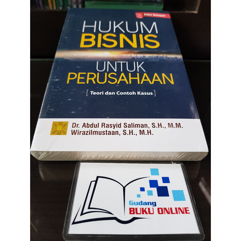 Jual Hukum Bisnis Untuk Perusahaan (Teori dan Contoh Kasus) - Dr. Abdul Rasyid Saliman ...