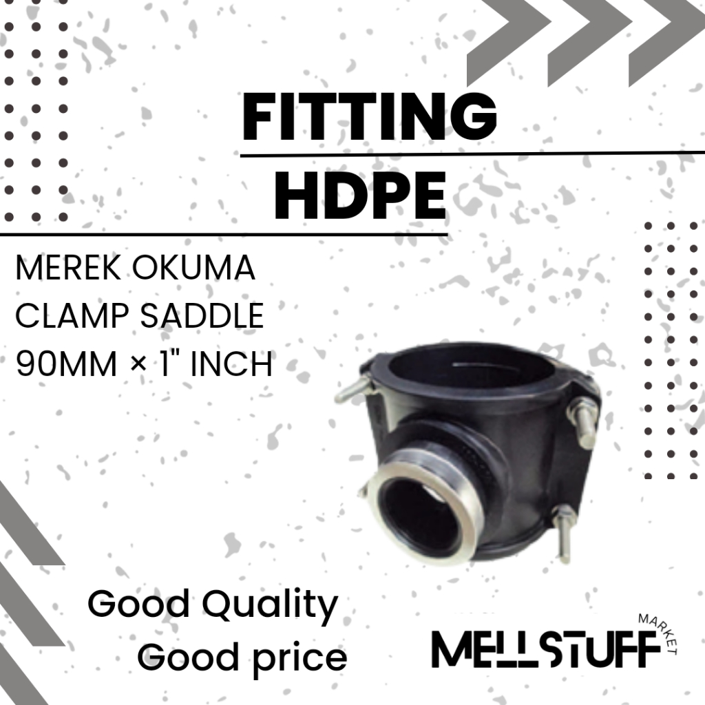 Jual Fitting HDPE Clamp Saddle Merk OKUMA Ukuran 90 MM x 1" Inch Sambungan Pipa HDPE High ...