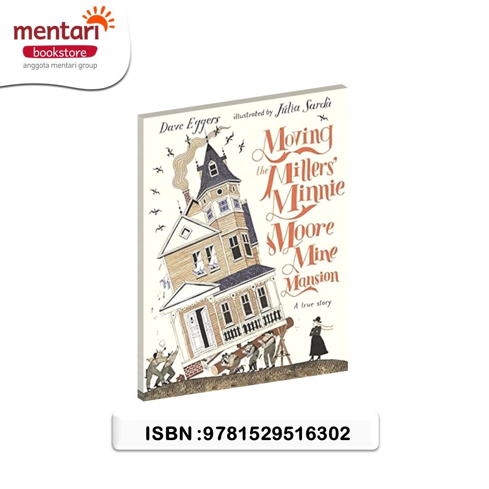 Jual Moving the Millers' Minnie Moore Mine Mansion: A True Story ...