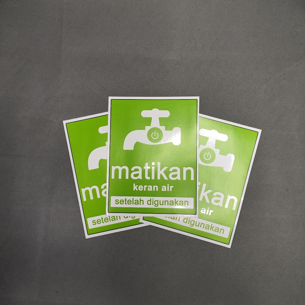 Jual STIKER TANDA LABEL HEMAT AIR MATIKAN KERAN SETELAH DIGUNAKAN ...