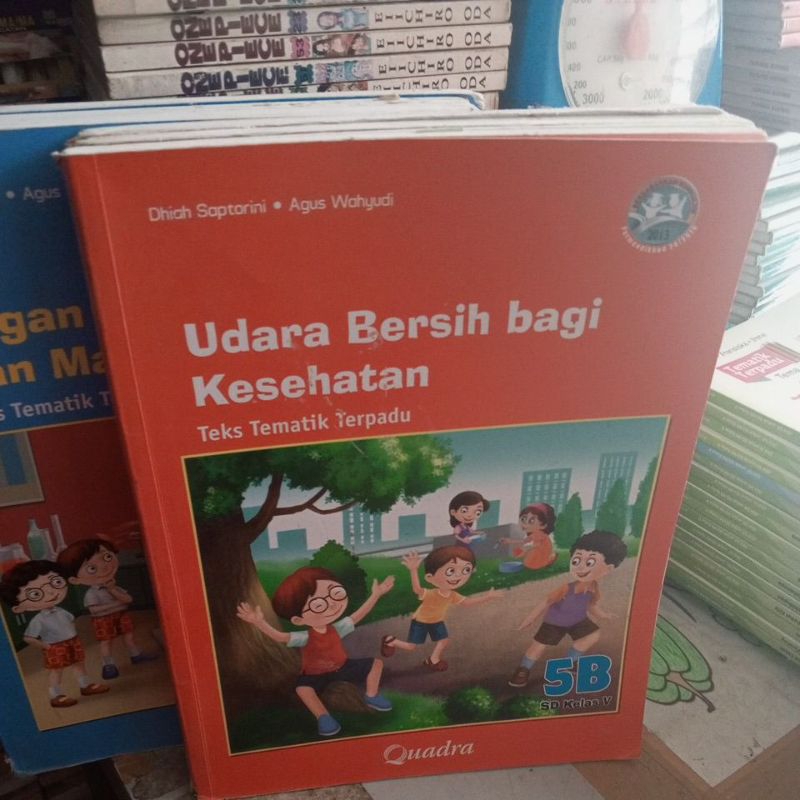 Jual BUKU TEKS TEMATIK TERPADU/UDARA BERSIH BAGI KESEHATAN UNTUK SD KELAS 5 TEMA 5B PENERBIT ...