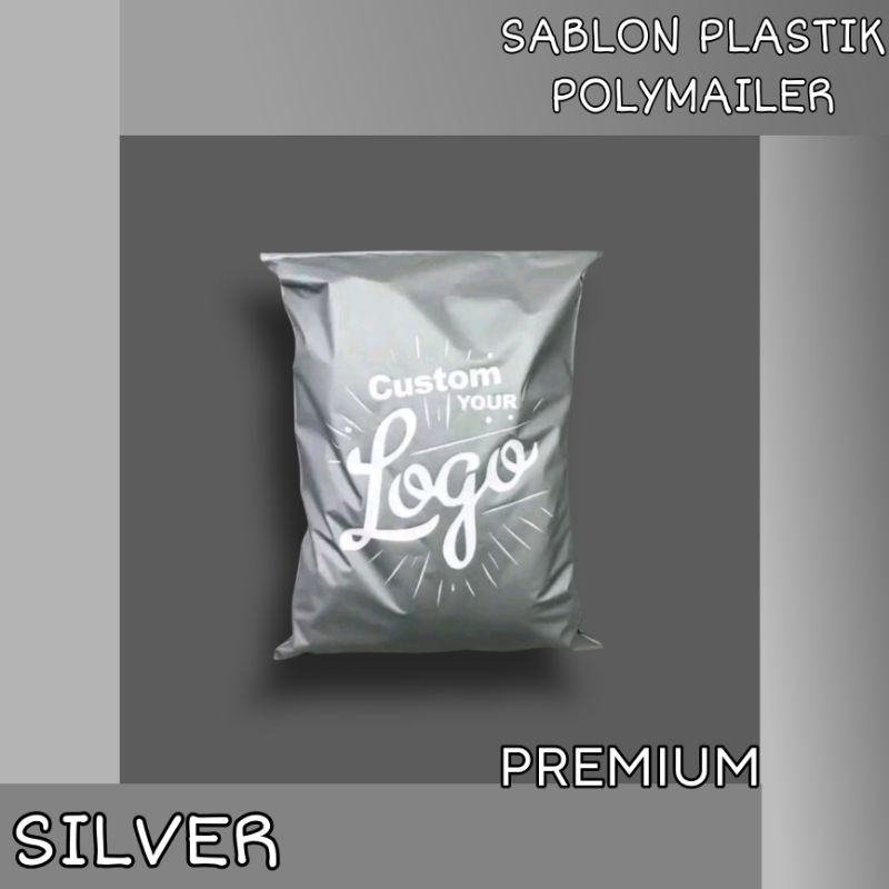 Jual COSTUM SABLON POLYMAILER PLASTIK PACKING PREMIUM (WARNA SILVER ...