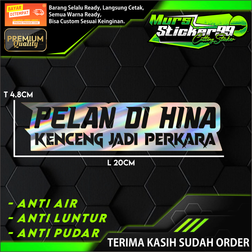 Jual Sticker Cutting PELAN DI HINA KENCENG JADI PERKARA Cocok Buat ...