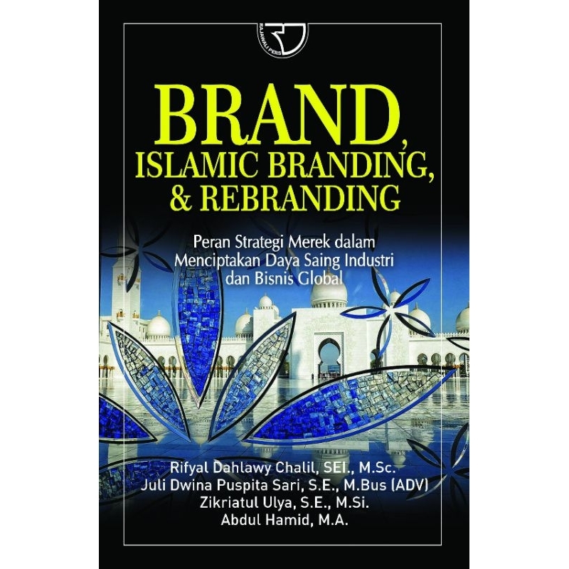 Jual Buku BRAND, ISLAMIC BRANDING, RE-BRANDING Peran Strategi Merek ...