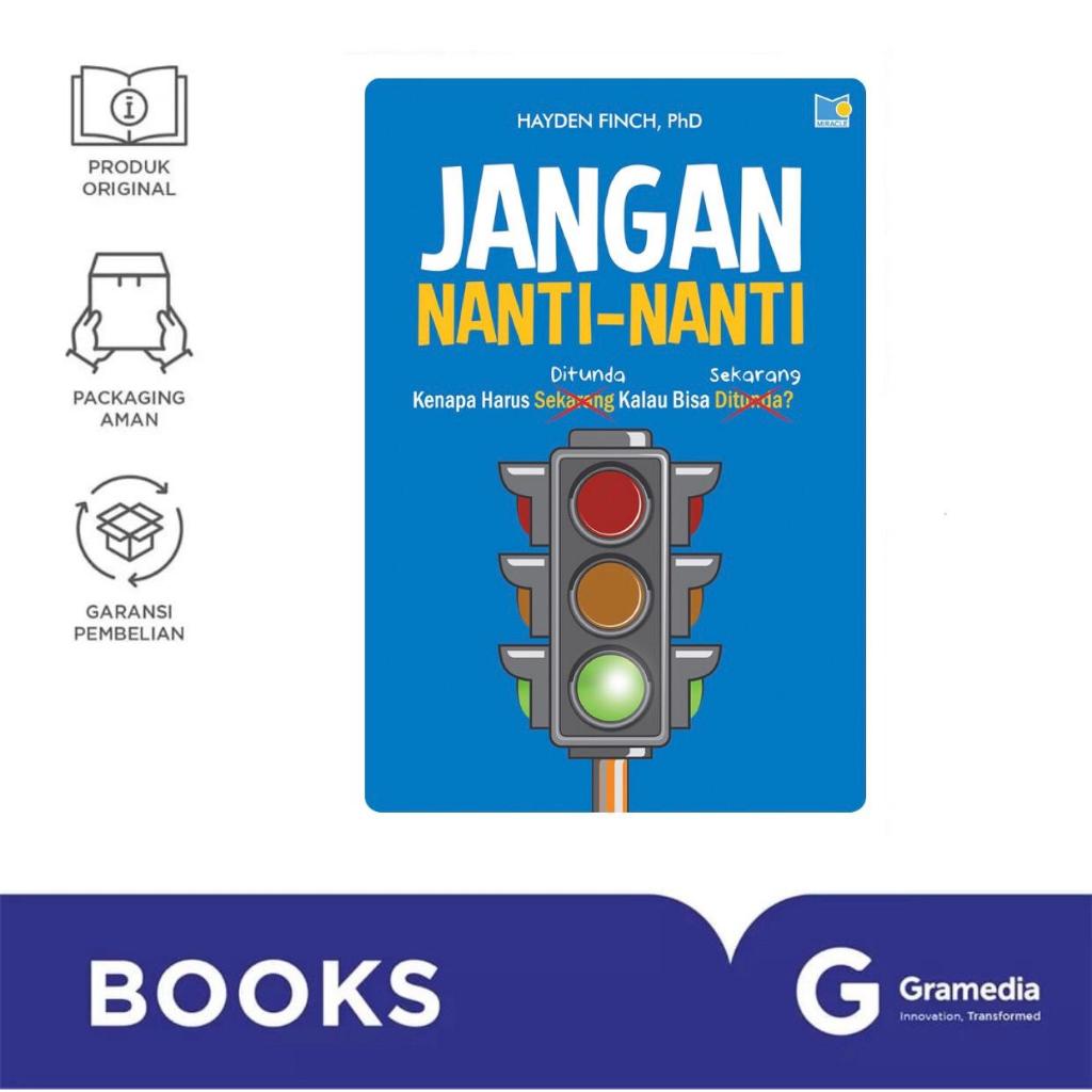 Jual Gramedia Gandaria - Jangan Nanti-Nanti - Kenapa Ditunda Kalau Bisa ...