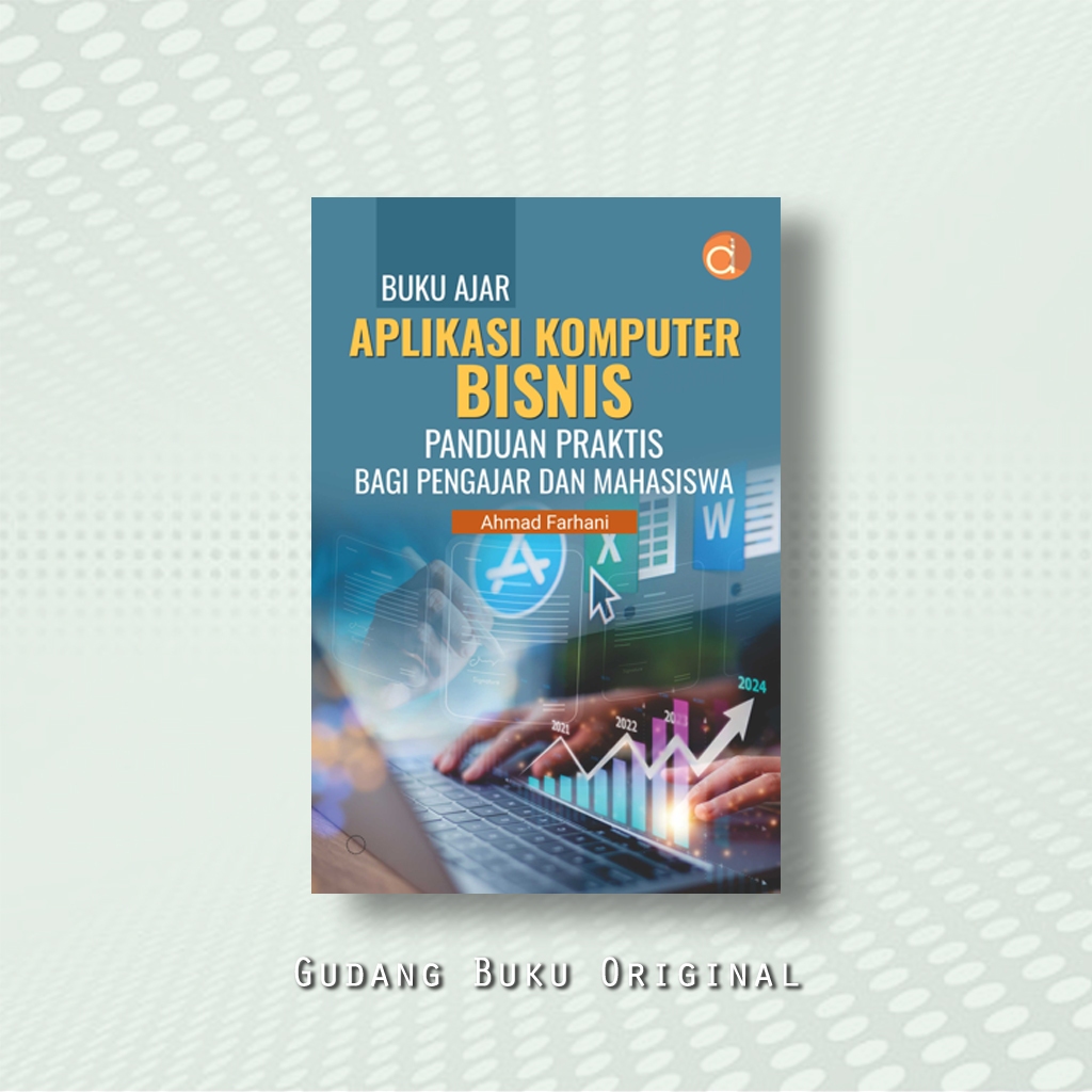 Jual Buku Ajar Aplikasi Komputer Bisnis Panduan Praktis Bagi Pengajar ...