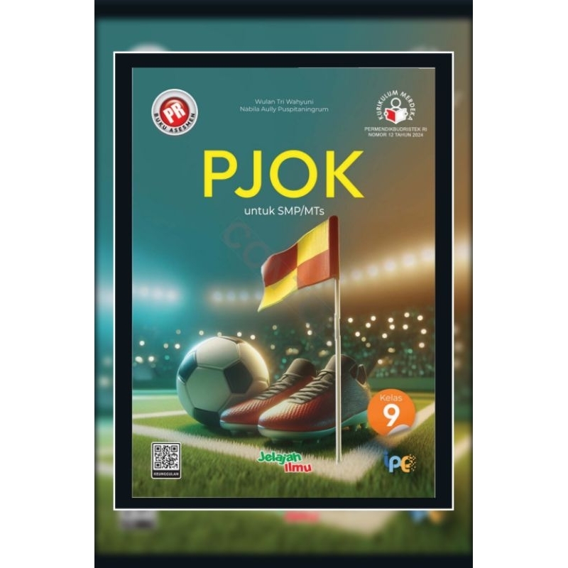 Jual Buku lks pr interaktif PJOK SMP Kelas IX, 9 Kurikulum Merdeka Tahun 2024 Intan Pariwara ...